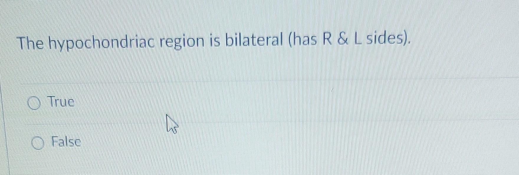 Solved The hypochondriac region is bilateral (has R&L | Chegg.com