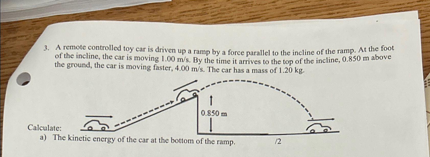 Solved A remote controlled toy car is driven up a ramp by a | Chegg.com