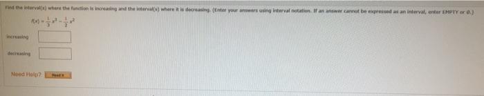 Solved Tid the interval where the function is increasing the | Chegg.com