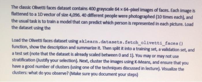 The dassic Olivetti faces dataset contains 400 | Chegg.com