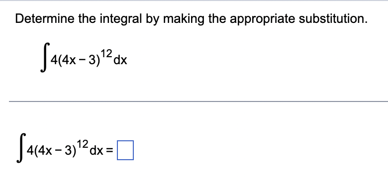 Solved Determine the integral by making the appropriate | Chegg.com