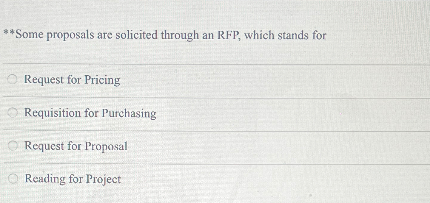 Solved **Some proposals are solicited through an RFP, ﻿which | Chegg.com
