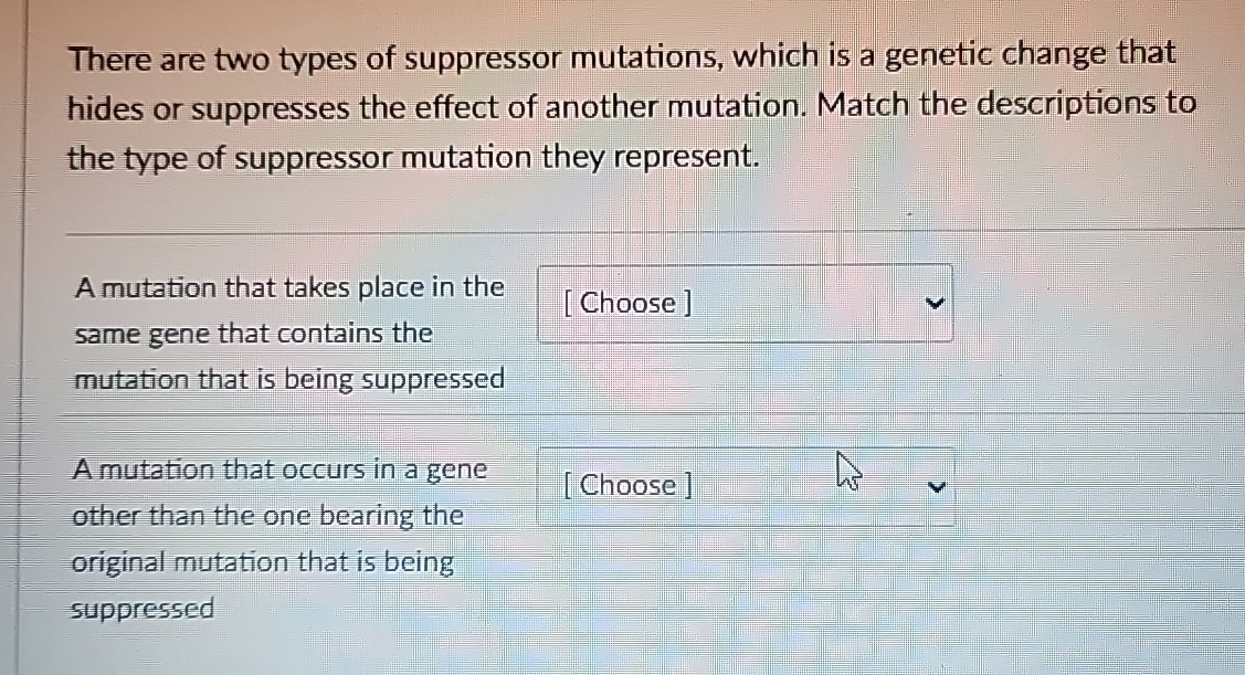 Solved There are two types of suppressor mutations, which is | Chegg.com
