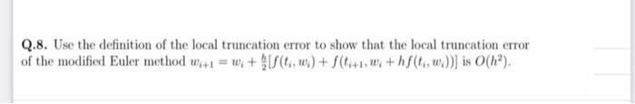 Solved Q.8. Use the definition of the local truncation error | Chegg.com