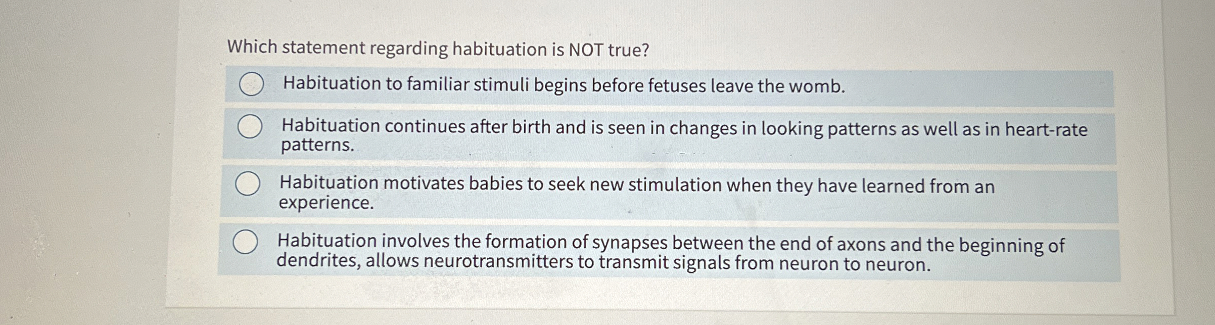 Solved Which statement regarding habituation is NOT | Chegg.com
