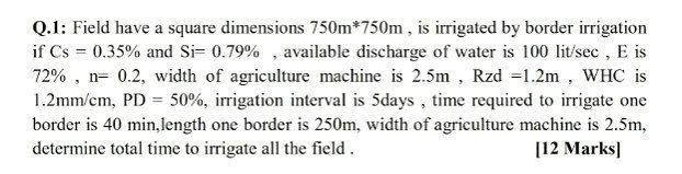 Solved Q.1: Field have a square dimensions 750m*750m, is | Chegg.com