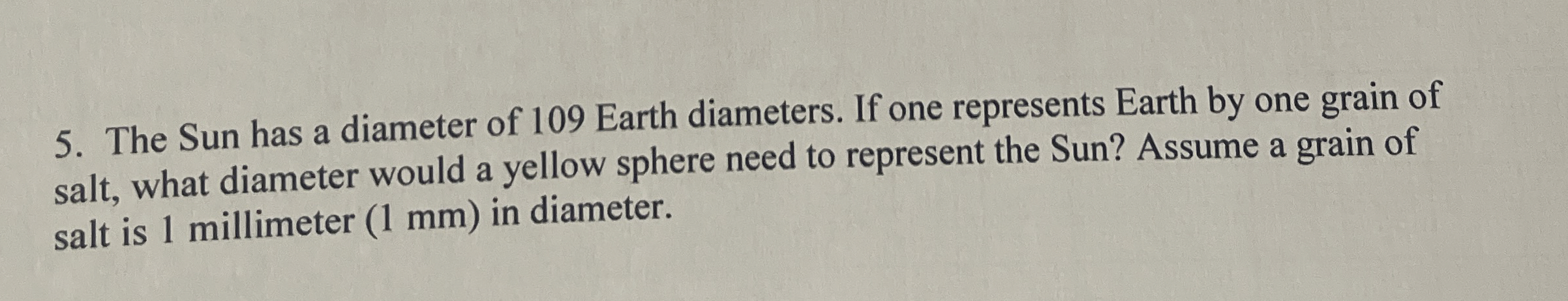 Solved How to solve The Sun has a diameter of 109 ﻿Earth | Chegg.com