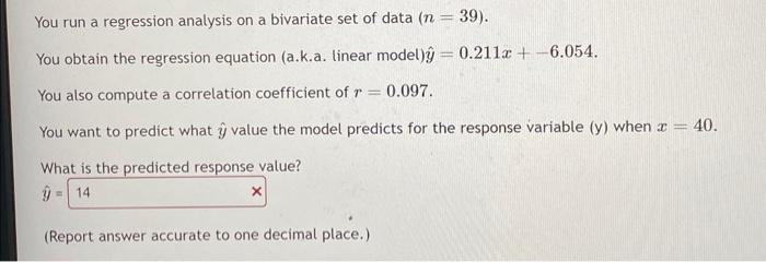 Solved You run a regression analysis on a bivariate set of | Chegg.com