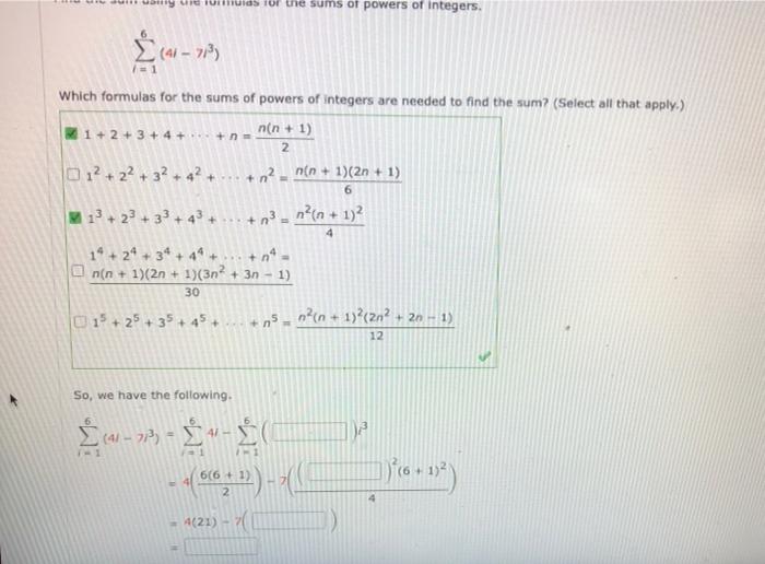 Solved ∑i=16(4i−7i3) Thich formulas for the sums of powers | Chegg.com