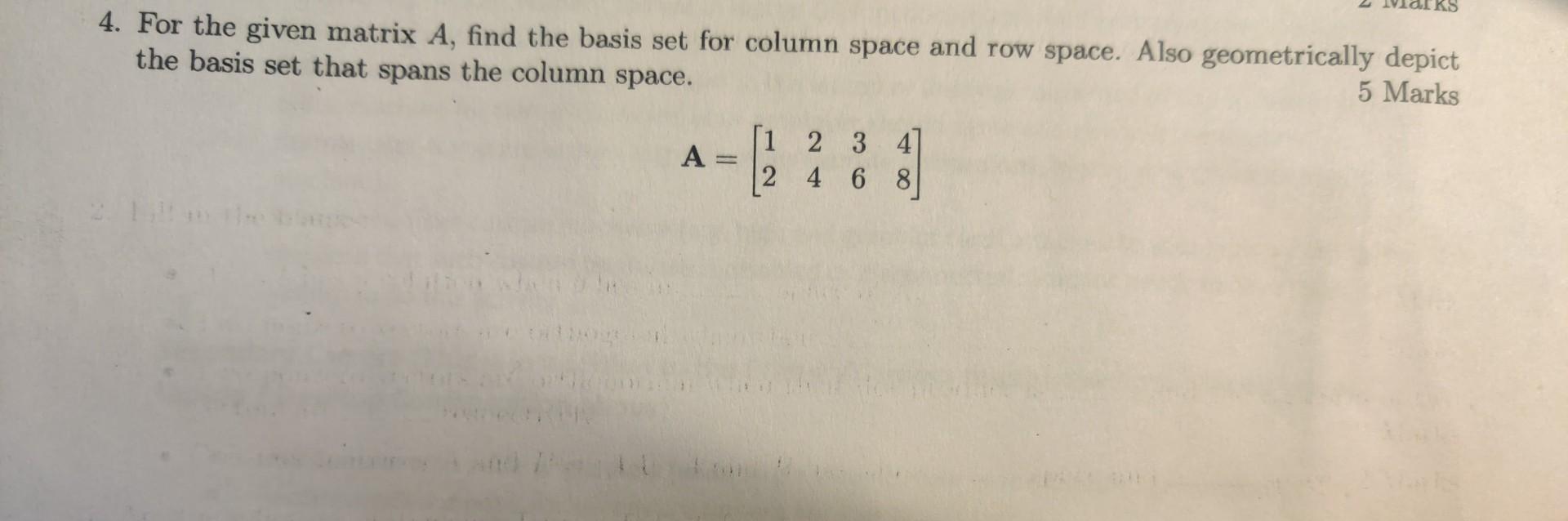 Solved 4. For the given matrix A, find the basis set for | Chegg.com