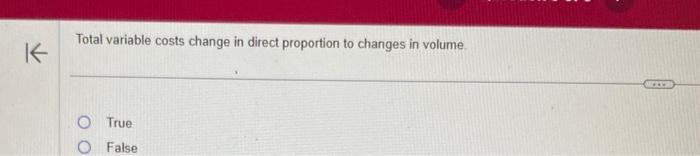 Solved Total variable costs change in direct proportion to | Chegg.com