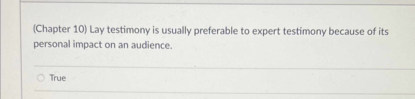 Solved (Chapter 10) ﻿Lay testimony is usually preferable to | Chegg.com