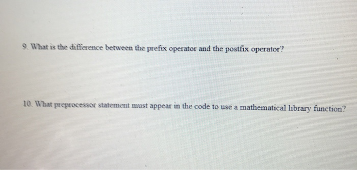 Solved 9. What is the difference between the prefix operator | Chegg.com