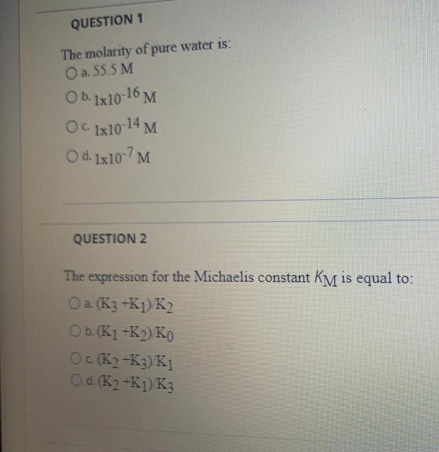Solved QUESTION 1 The molarity of pure water is: a. 55.5 M O | Chegg.com
