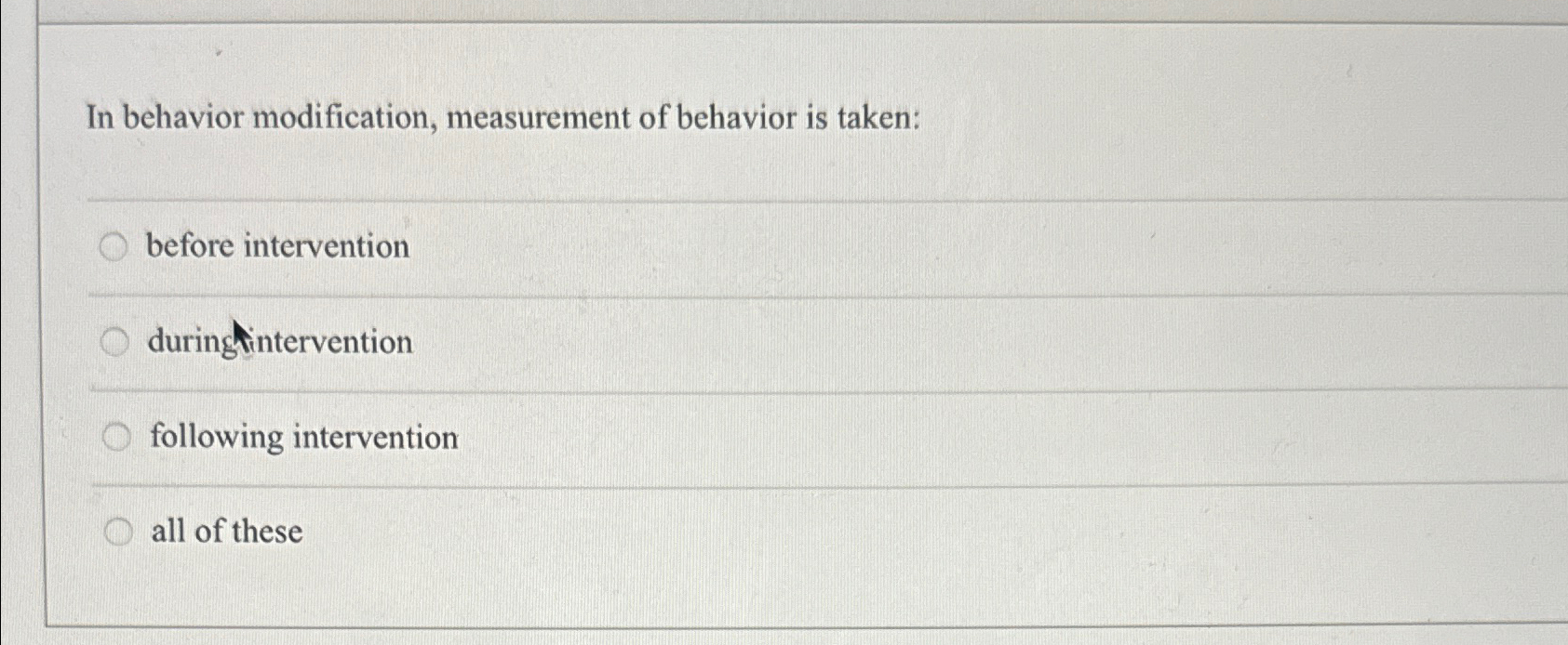 Solved In behavior modification, measurement of behavior is | Chegg.com