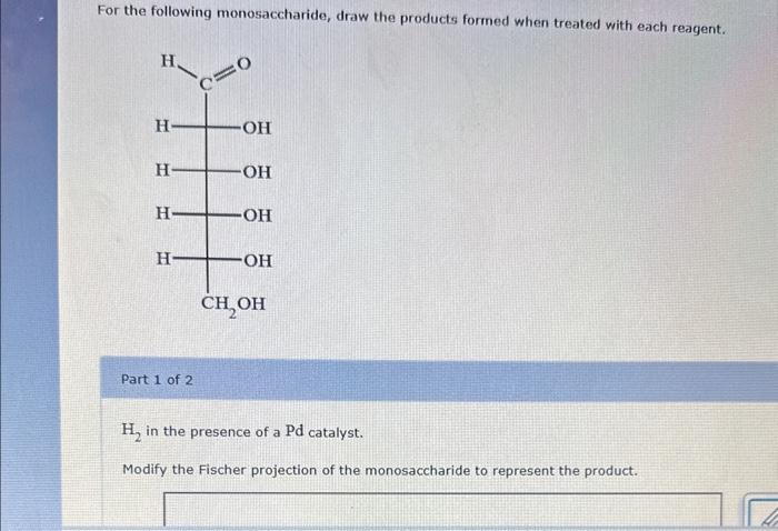 Solved For the following monosaccharide, draw the products | Chegg.com