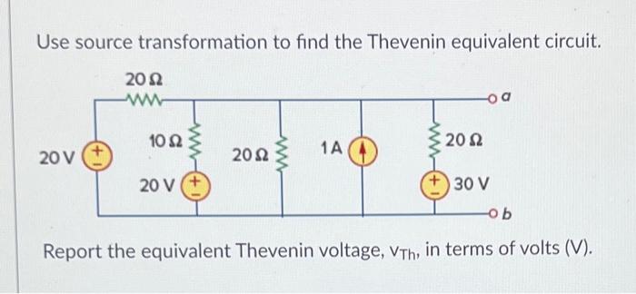 Solved Use source transformation to find the Thevenin | Chegg.com