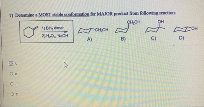 Solved 7) Determine a MOST stable conformation for MAJOR | Chegg.com