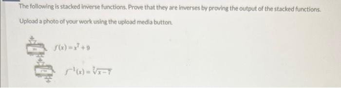 Solved The following is stacked inverse functions. Prove | Chegg.com
