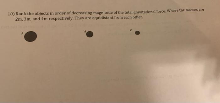 Solved 10) Rank the objects in order of decreasing magnitude | Chegg.com