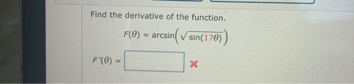 Solved Find the derivative of the function. FCO) = | Chegg.com