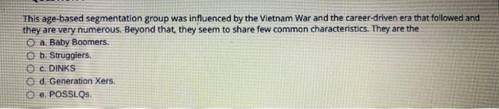 Solved This age-based segmentation group was influenced by | Chegg.com