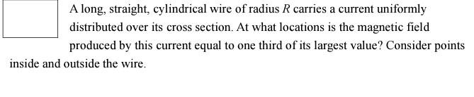 Solved A long, straight, cylindrical wire of radius R | Chegg.com