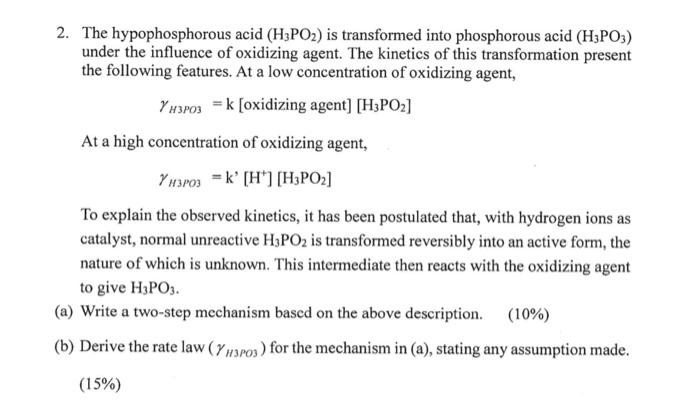Solved The hypophosphorous acid (H, PO) is transformed into | Chegg.com