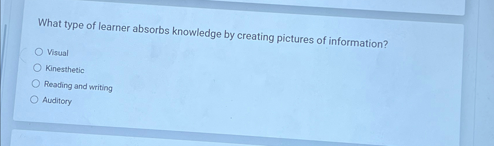 Solved What type of learner absorbs knowledge by creating | Chegg.com