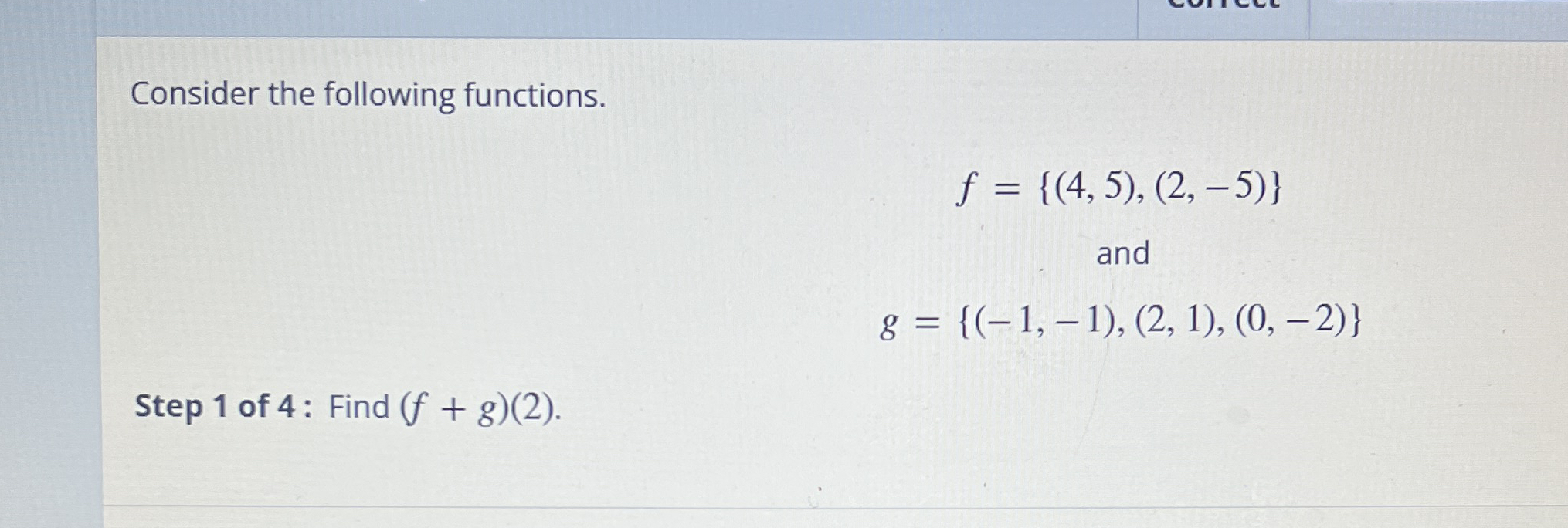 Solved by an EXPERT Consider the following functions.f={(4,5),(2,-5)} | Chegg.com
