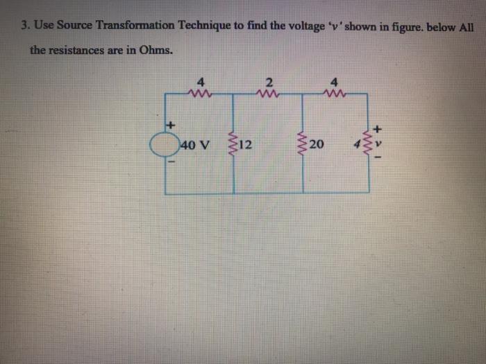 Solved 3. Use Source Transformation Technique to find the | Chegg.com