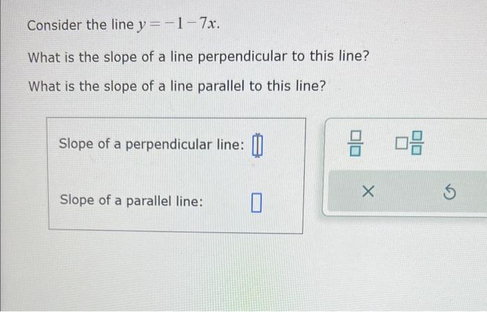 Solved Consider the line y=−1−7x. What is the slope of a | Chegg.com