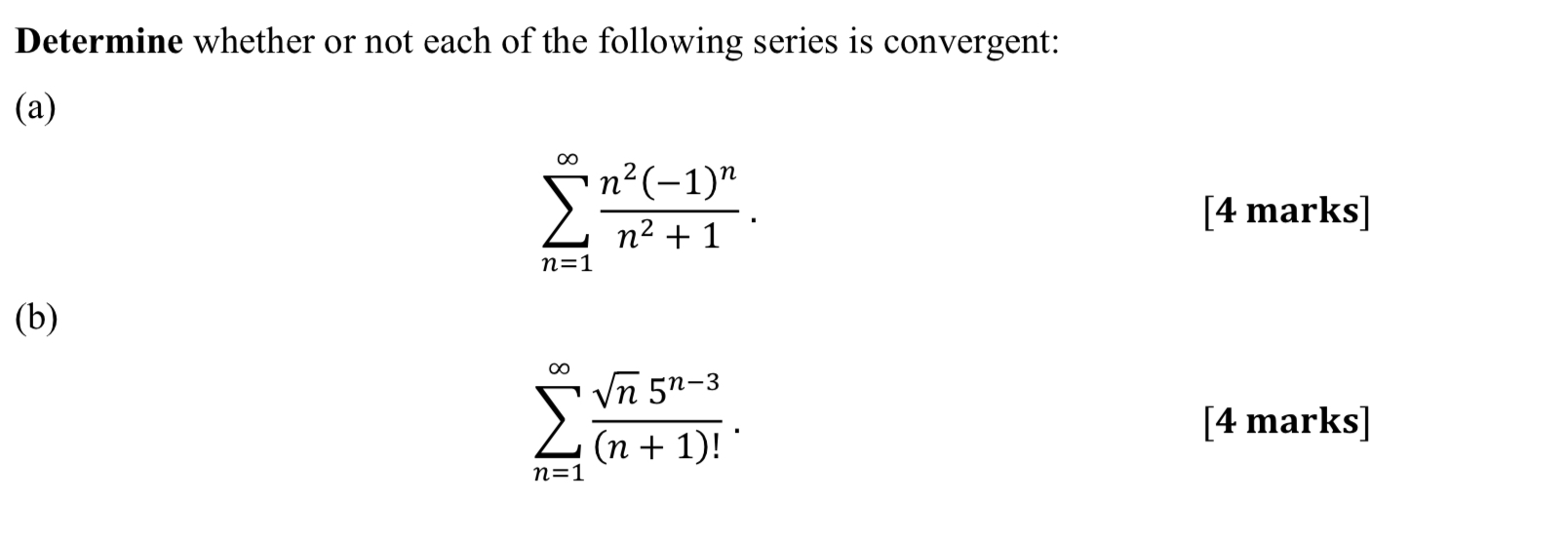 Solved Determine whether or not each of the following series | Chegg.com