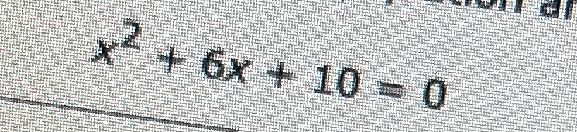 Solved x2+6x+10=0 | Chegg.com