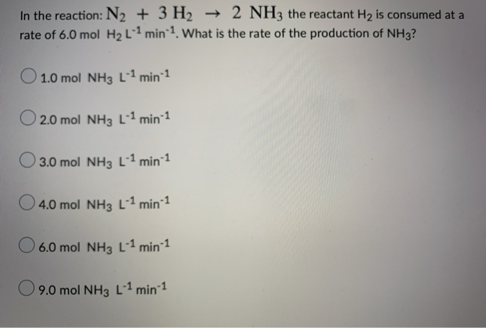Solved In the reaction: N2 + 3 H2 → 2 NH3 the reactant H2 is | Chegg.com