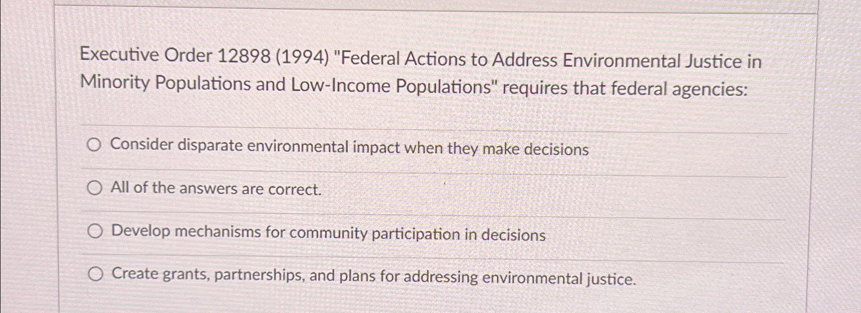Solved Executive Order 12898 (1994) ﻿"Federal Actions to | Chegg.com