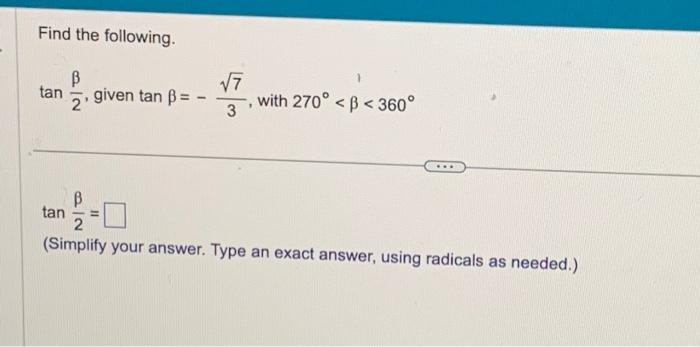 Solved Find the following. В tan given tan ß= 2' √7 3 tan " | Chegg.com
