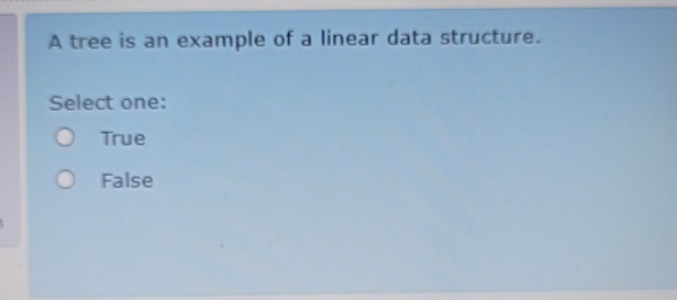 Solved A tree is an example of a linear data | Chegg.com