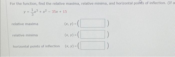 Solved For the function, find the relative maxima, relative | Chegg.com