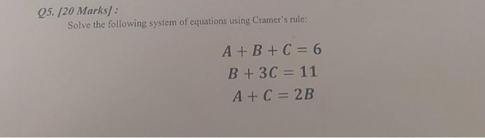 Solved Q5. [20 Marks] : Solve the following system of | Chegg.com