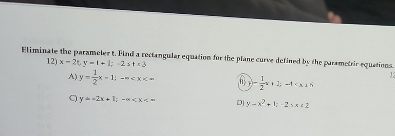 Solved Eliminate the parameter t. ﻿Find a rectangular | Chegg.com
