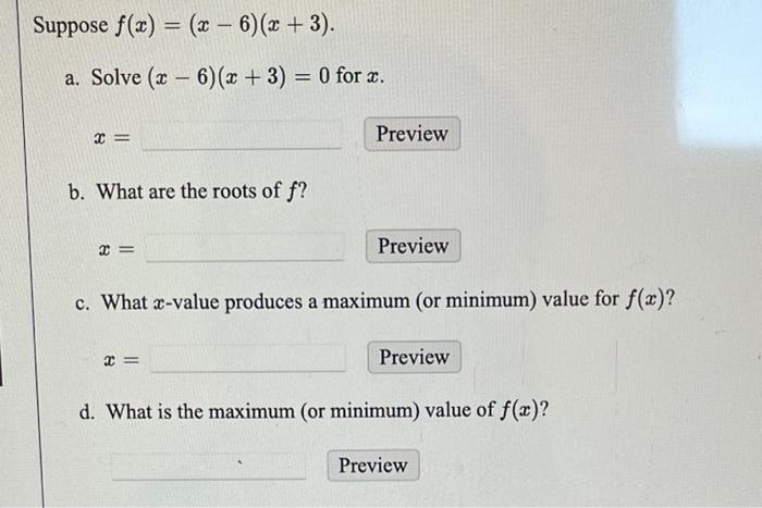 Solved uppose f(x)=(x−6)(x+3) a. Solve (x−6)(x+3)=0 for x. | Chegg.com
