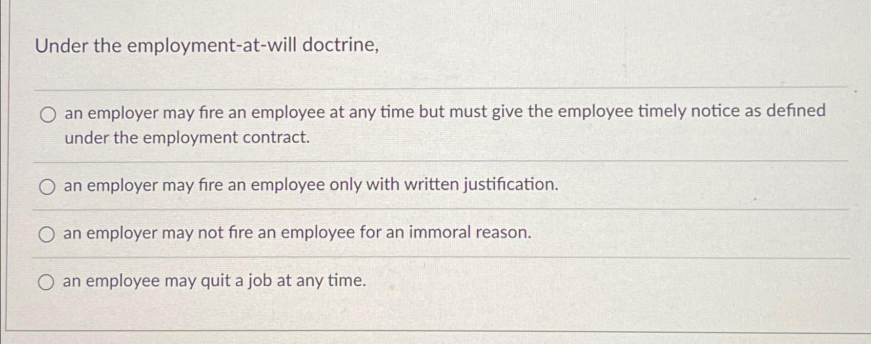 Solved Under the employment-at-will doctrine,an employer may | Chegg.com