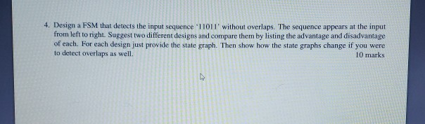Solved 4. Design a FSM that detects the input sequence | Chegg.com