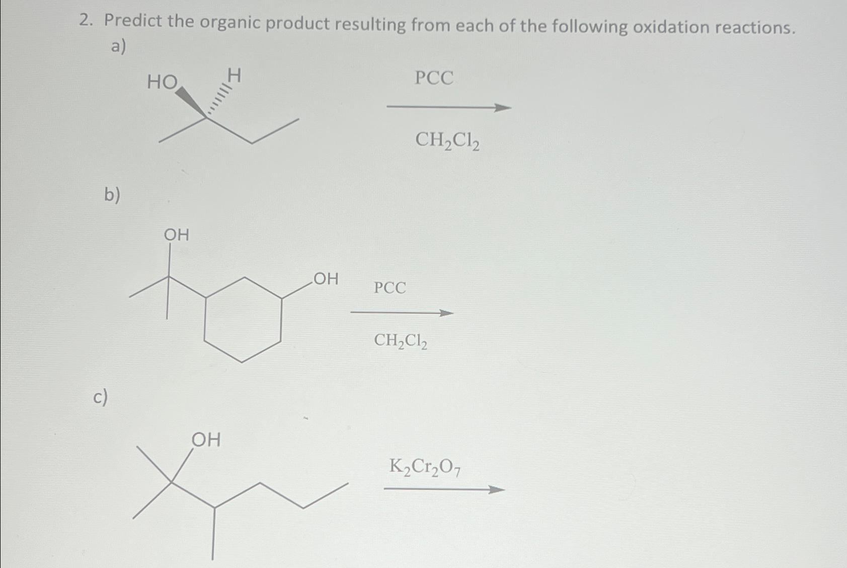Solved Predict the organic product resulting from each of | Chegg.com
