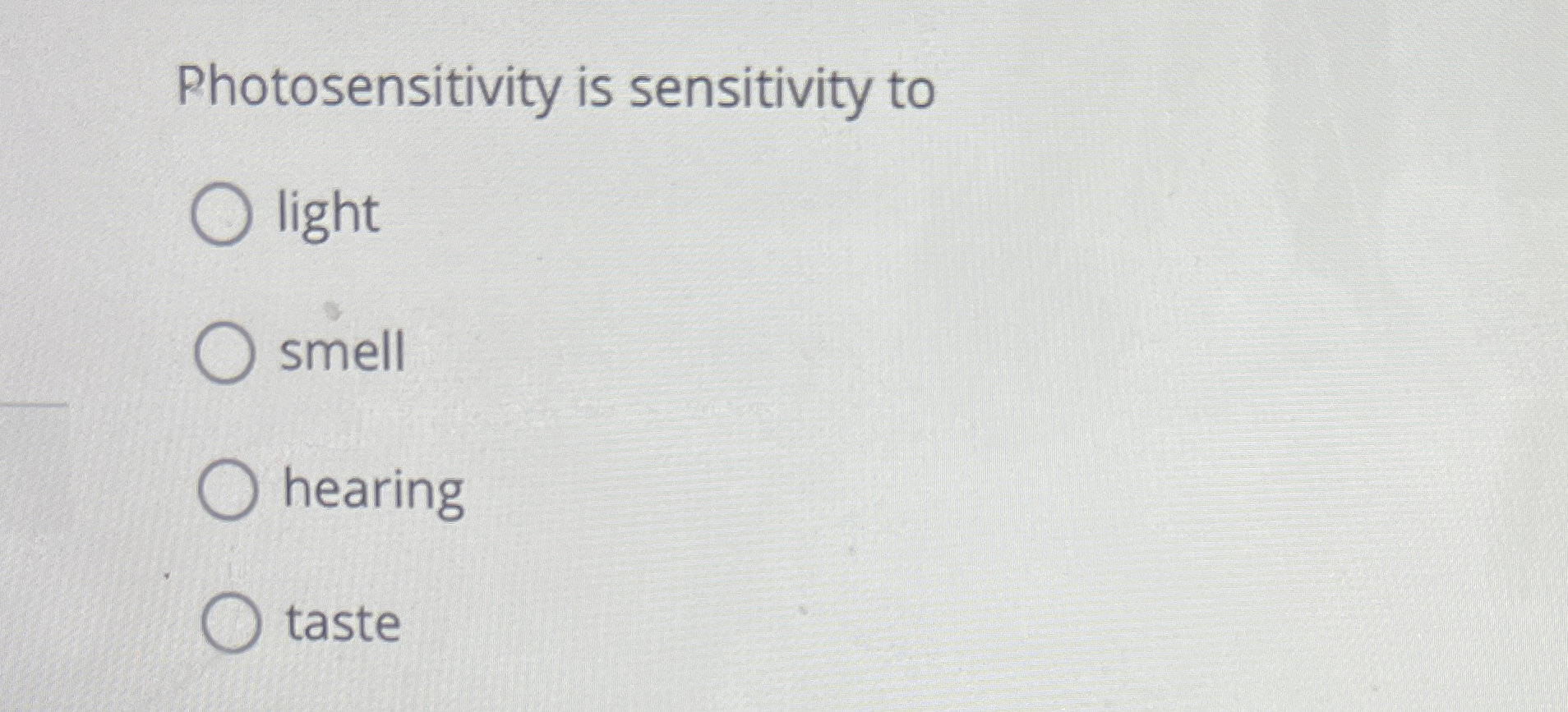 Solved Photosensitivity is sensitivity | Chegg.com