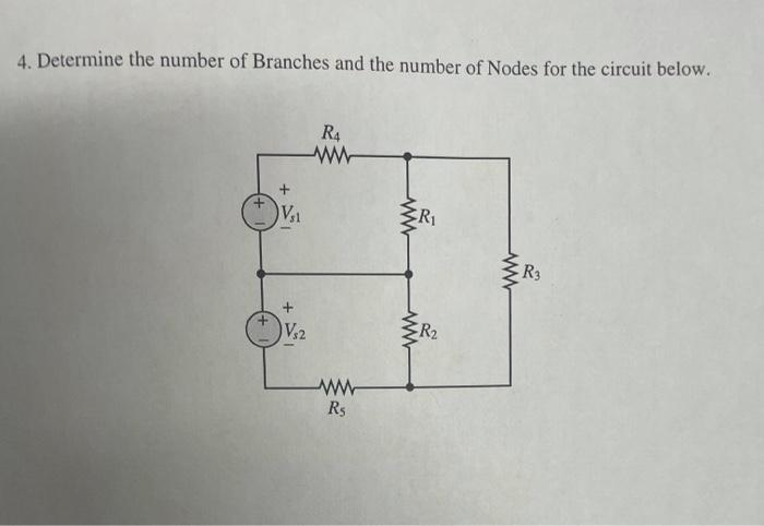 Solved 4. Determine the number of Branches and the number of | Chegg.com