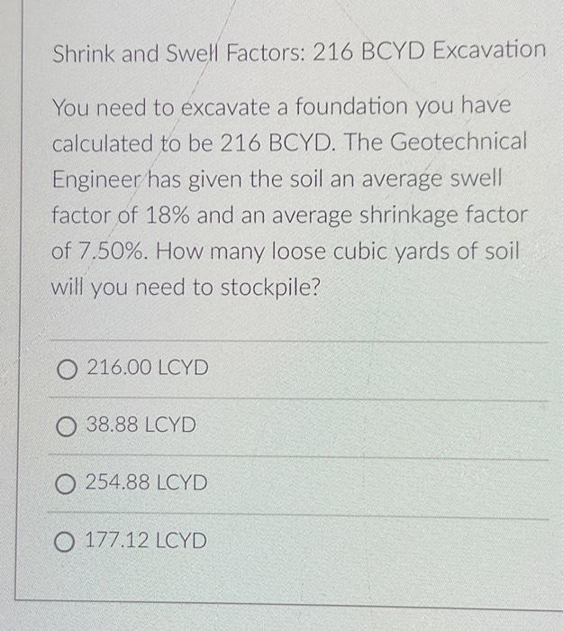 Solved Shrink and Swell Factors: 216 BCYD Excavation You | Chegg.com