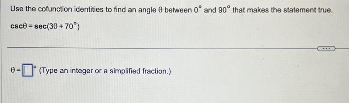 Solved Use the cofunction identities to find an angle θ | Chegg.com