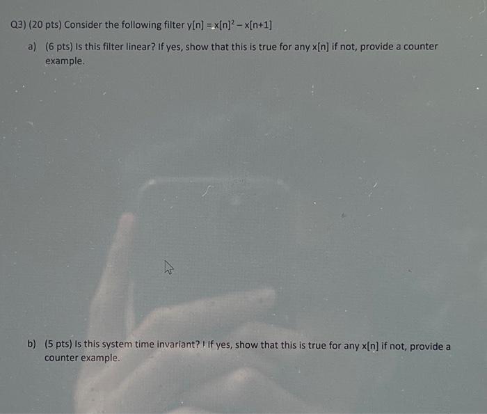 Solved Q3) (20 pts) Consider the following filter | Chegg.com